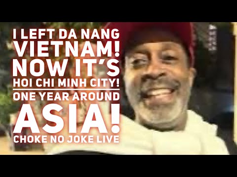 CHOKE NO JOKE MOVES TO SAIGON AKA HOI CHI MINH CITY FOR HIS NEXT ADVENTURE! - ONE YEAR AROUND ASIA 