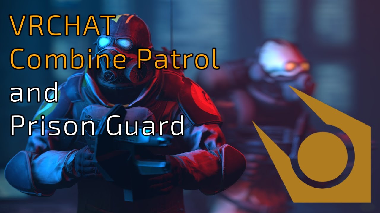 VRChat - Combine Patrol and Prison Guard - YouTube