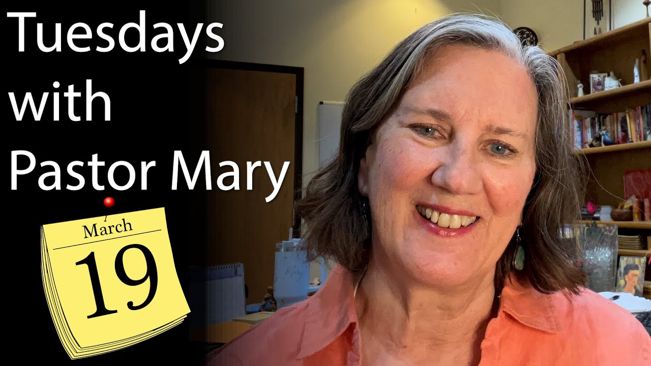 Tuesdays with Pastor Mary - March 19, 2024 - YouTube