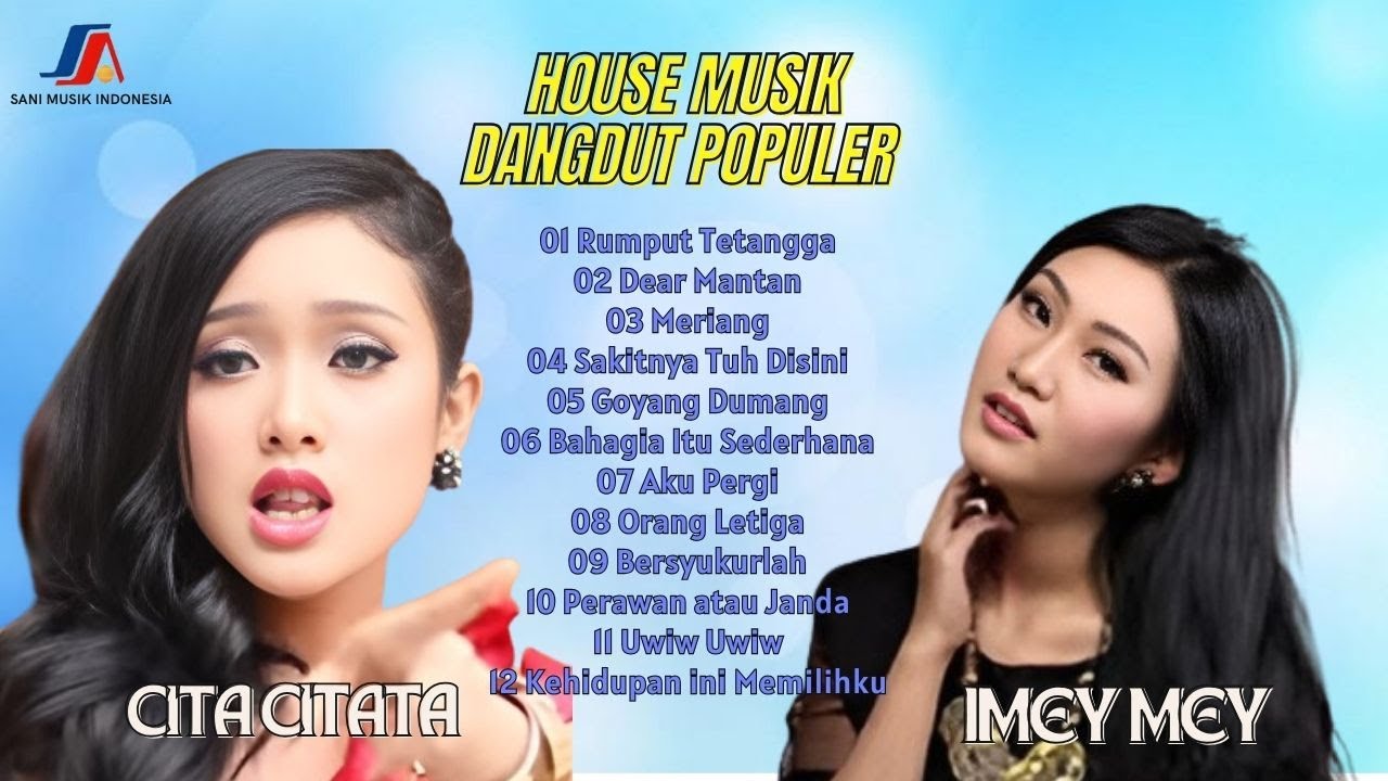 House Musik Dangdut Populer II Rumput Tetangga - Dear Mantan II Dj SLow ...