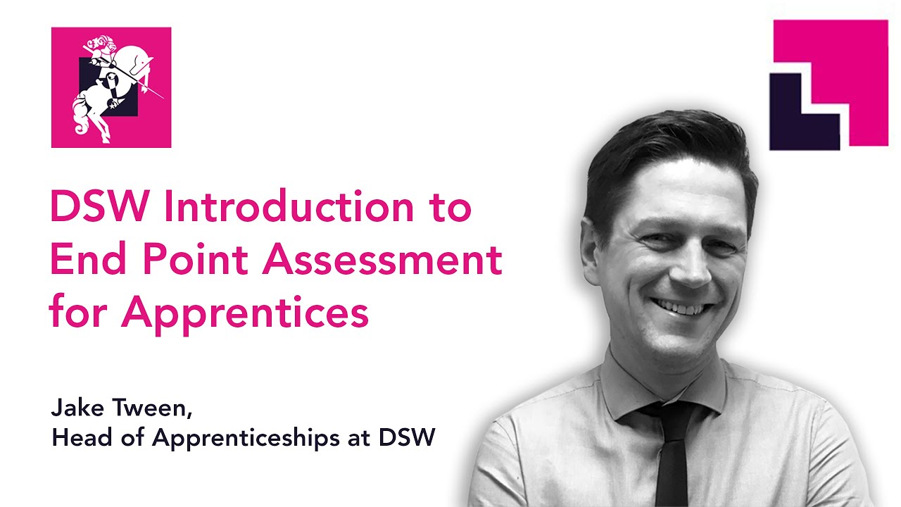 DSW Introduction to End Point Assessment for Apprentices - YouTube