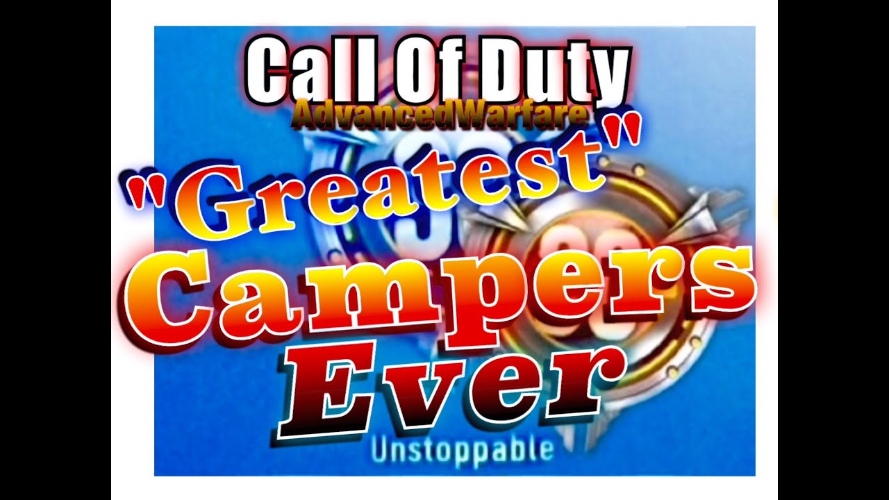Call of Duty Campers: Greatest COD Advanced Warfare Campers "Ever ...