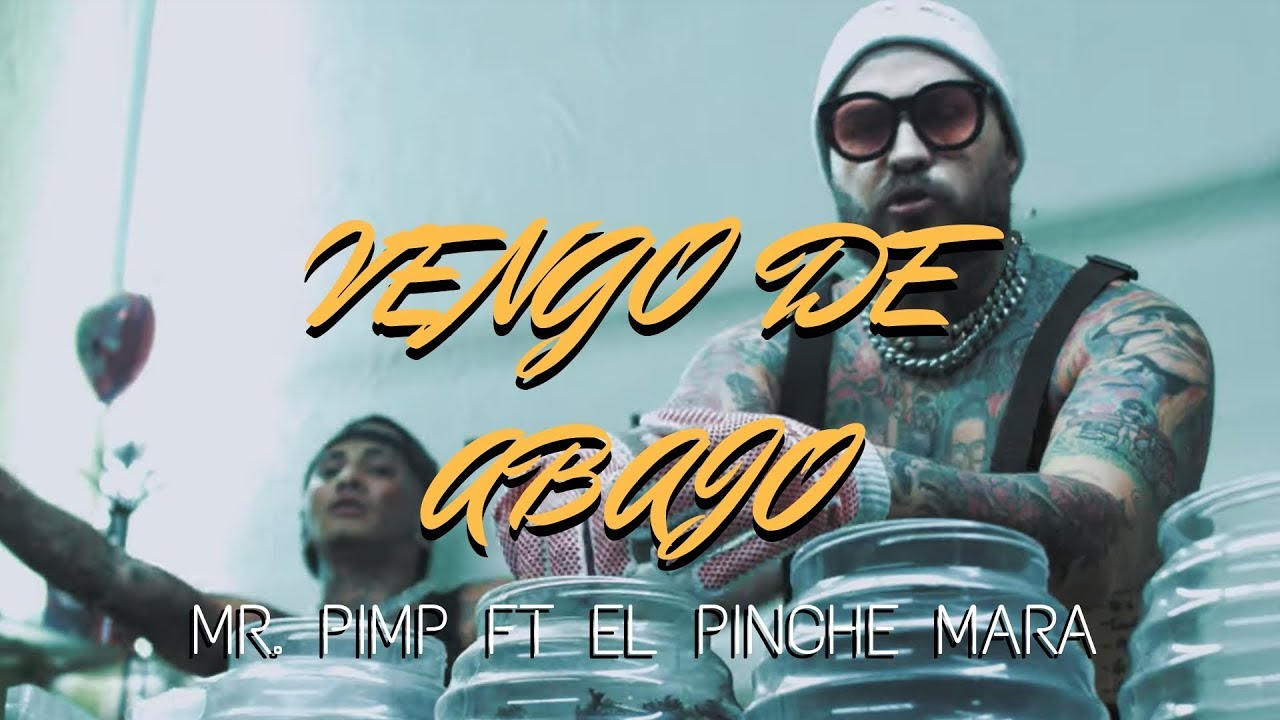Mr. Pimp ft. El Pinche Mara - Vengo De Abajo (Video Oficial) - YouTube