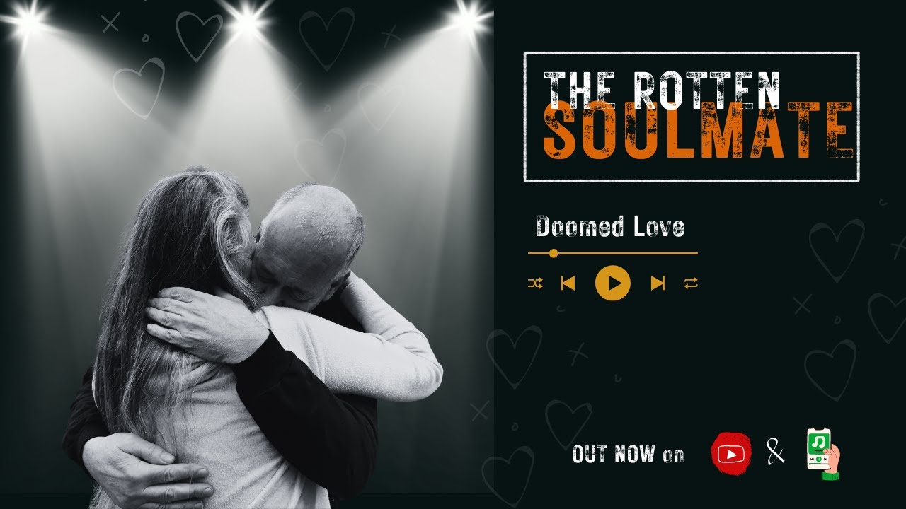The Rotten Soulmate - Doomed Love - YouTube