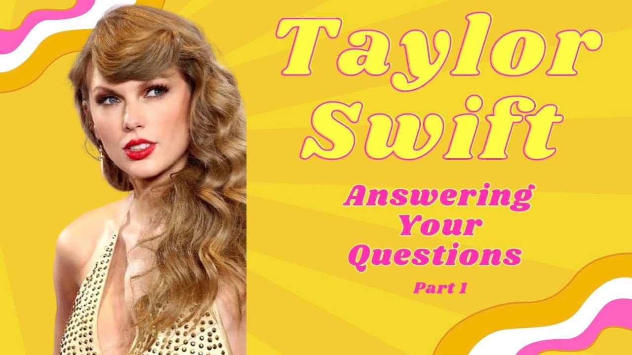 🔴 Live: TAYLOR SWIFT| ANSWERING YOUR QUESTIONS | PART 1 - YouTube