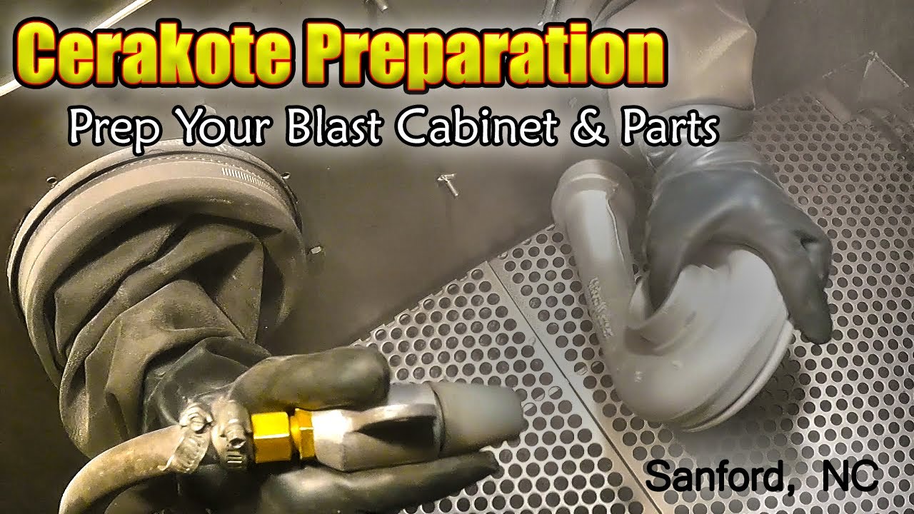 Cerakote Preparation - Prepare Your Blast Cabinet & Your Parts - YouTube