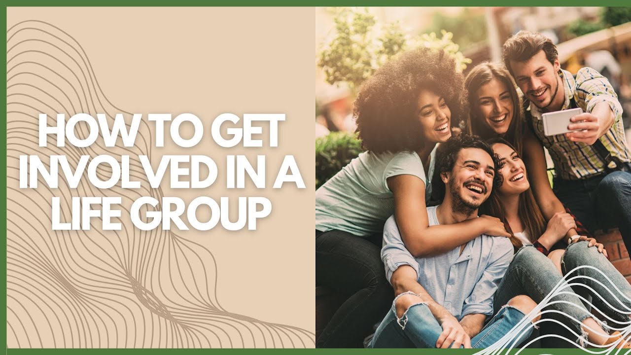 How To Get Involved In A Life Group - YouTube