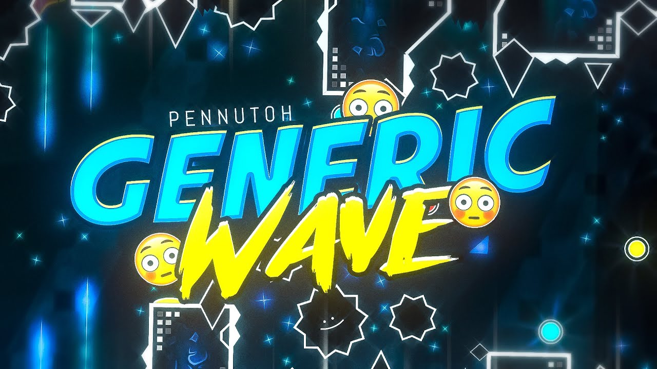 Generic Wave 100% (Extreme Demon) by Pennutoh | Geometry Dash - YouTube