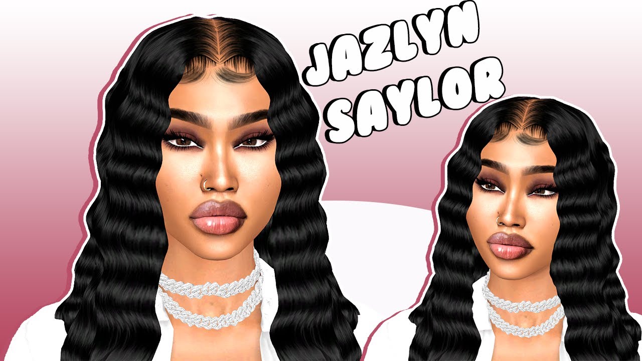 Jazlyn Saylor | Sims 4 CAS | + Downloads Folder - YouTube