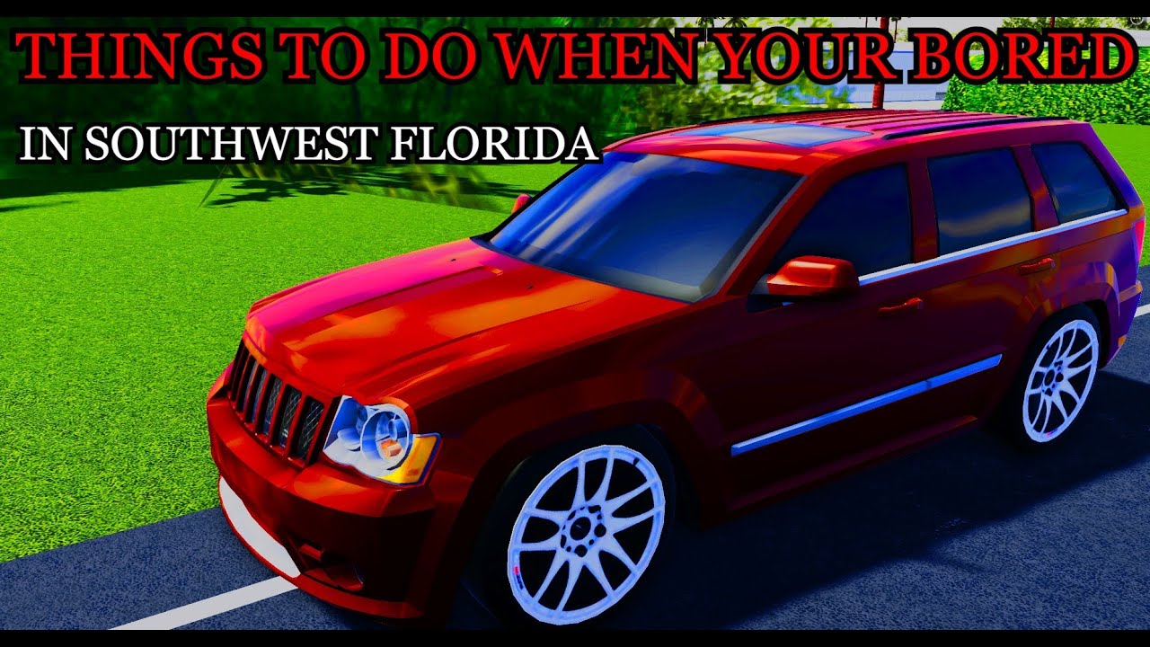 TOP 5 THINGS TO DO IN SWFL WHEN YOUR BORED | Southwest Florida Roblox ...