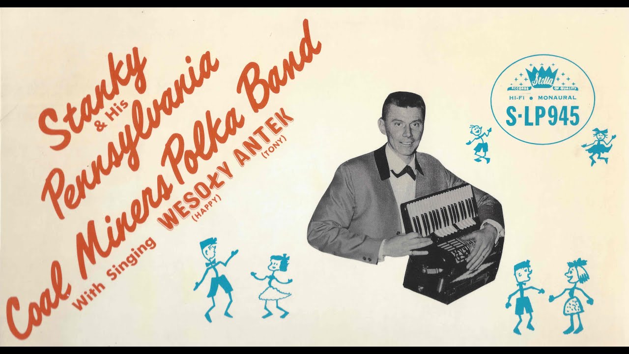 Stanky and His Pennsylvania Coal Miners Polka Band / Wesołe Wesele ...
