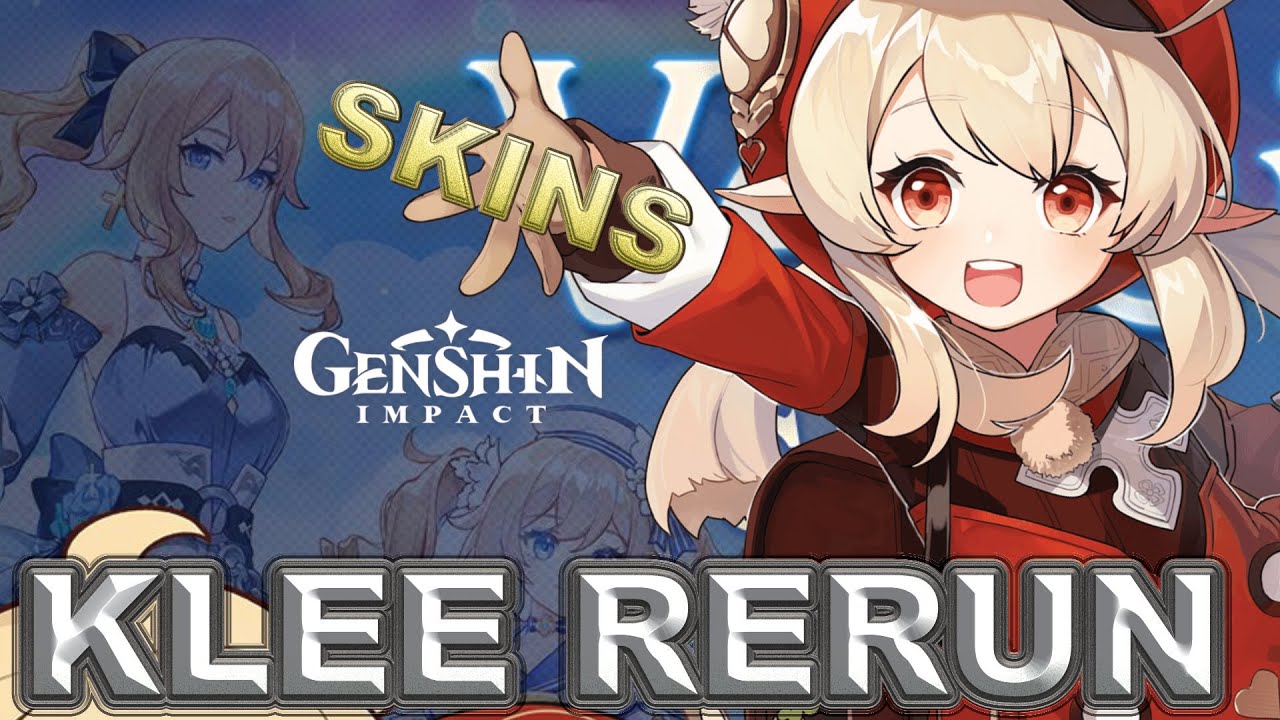 KLEE RERUN & SKINS FOR JEAN & BARBARA CONFIRMED! | Genshin Impact - YouTube