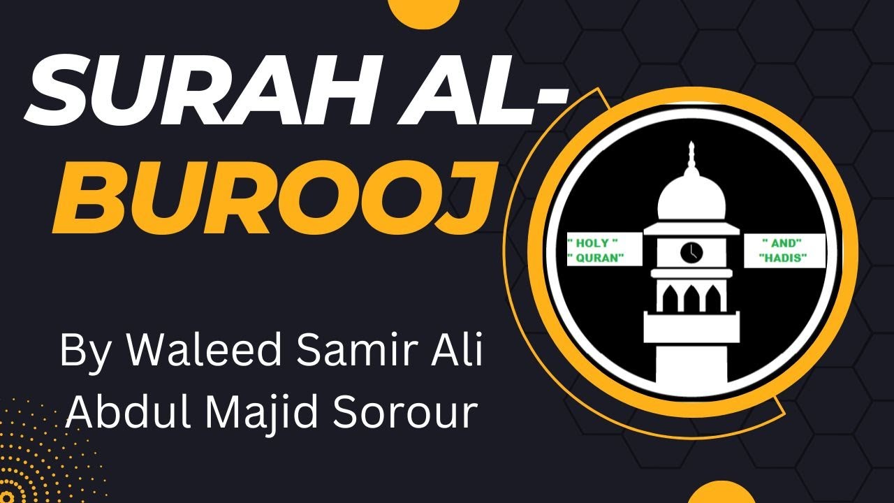 85.Surah Al Burooj by Waleed Samir Ali Abdul Majid Sorour - YouTube