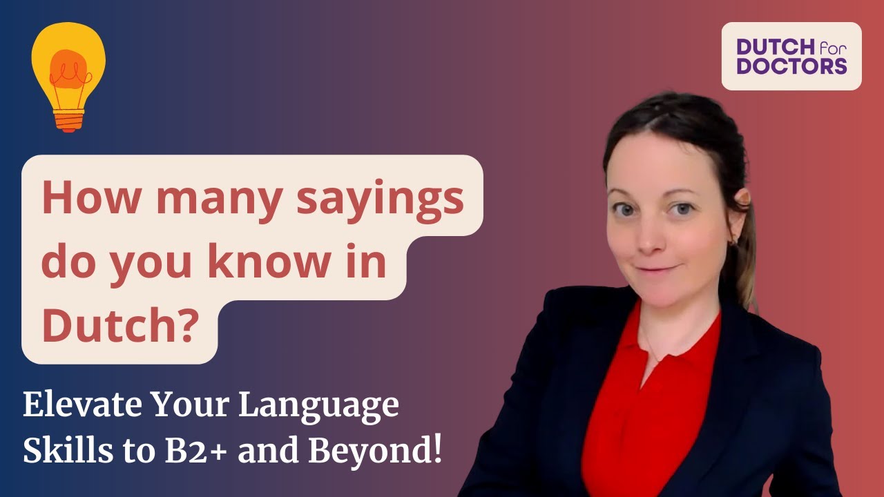 Master Dutch Sayings: Elevate Your Language Skills to B2+ and Beyond ...