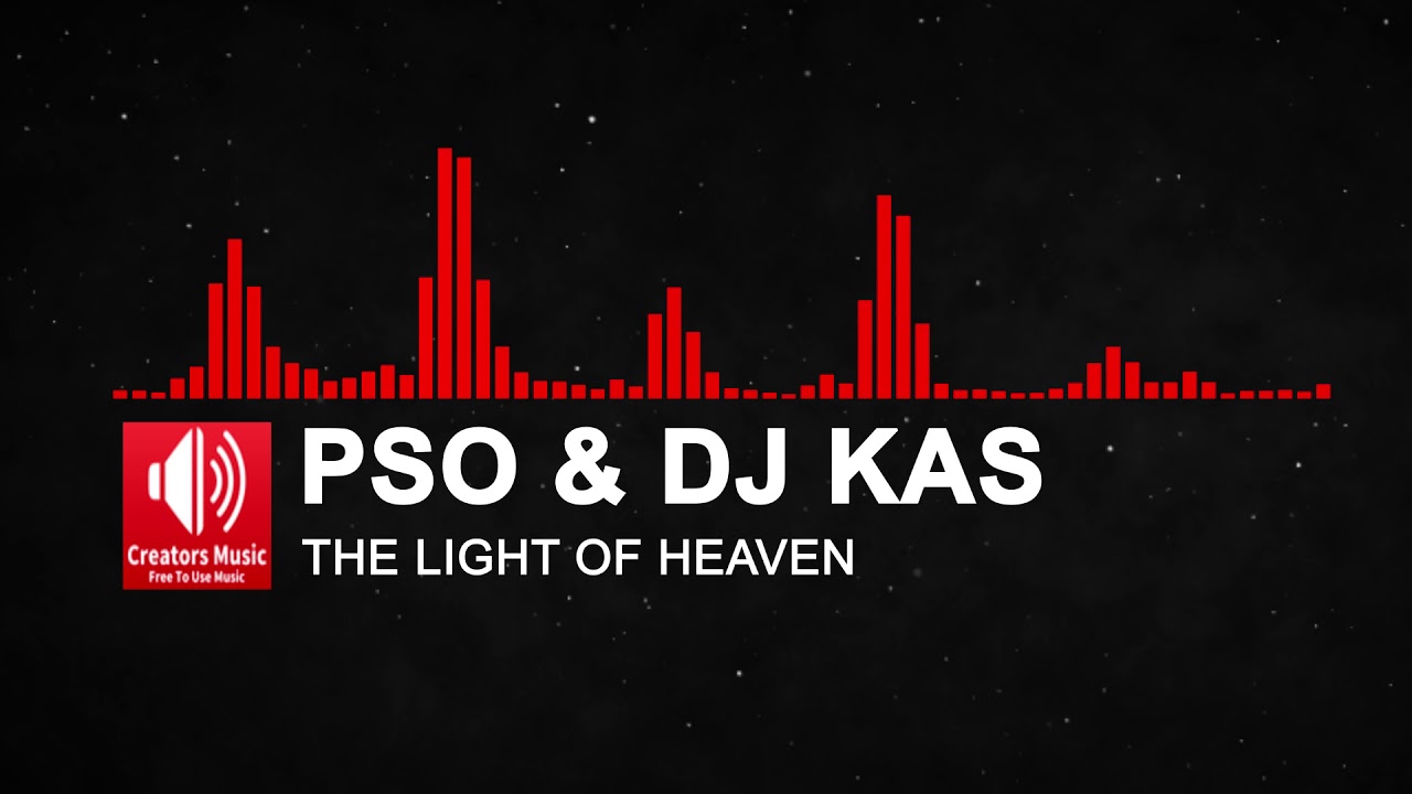 PSO & DJ KAS - The Light Of Heaven [Creators Music Release] - YouTube Music