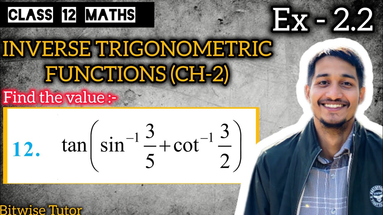 Find The Value Of Tan Sin Inverse 3 By 5 Cot Inverse 3 By 2 YouTube