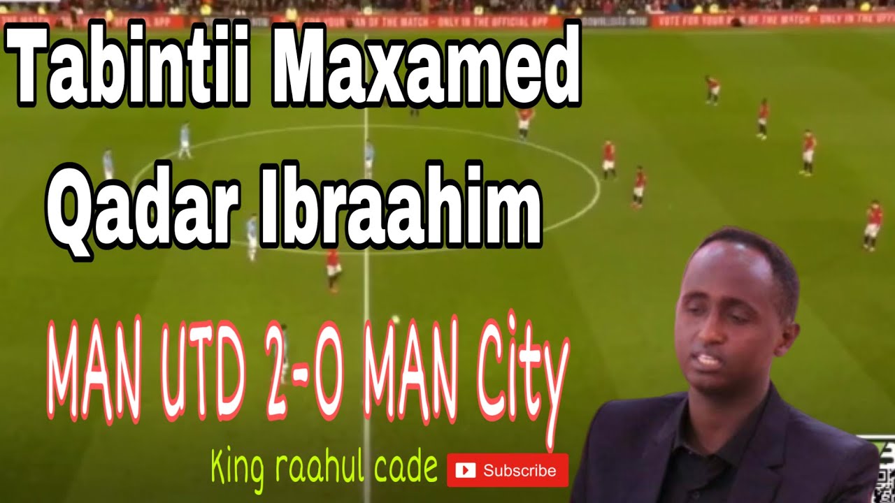 MAN UTD 2-0 MAN City | Tabintii Maxamed Qadar ibrahim HD 2020 - YouTube