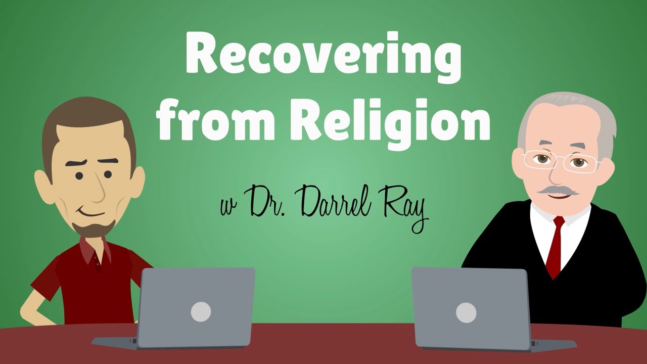Recovering From Religion With Dr Darrel Ray Youtube