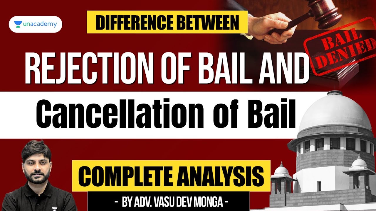 Difference Between Rejection of Bail and Cancellation of Bail: Complete ...