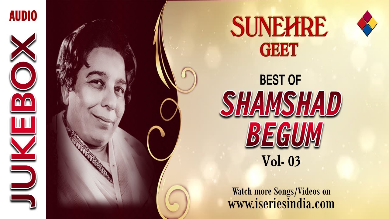 Best of Shamshad begum Hits Songs | Audio Jukebox | Classic Songs | Vol ...
