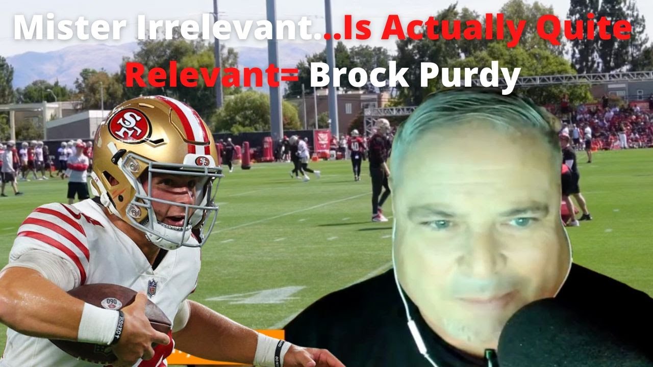 Mr. Irrelevant Brock Purdy is Quite Relevant vs Vikings #49ers - YouTube
