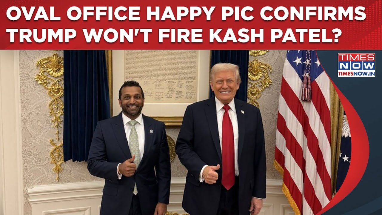 Trump Not Firing FBI Boss Kash Patel - Oval Office Drops Happy Pic To ...