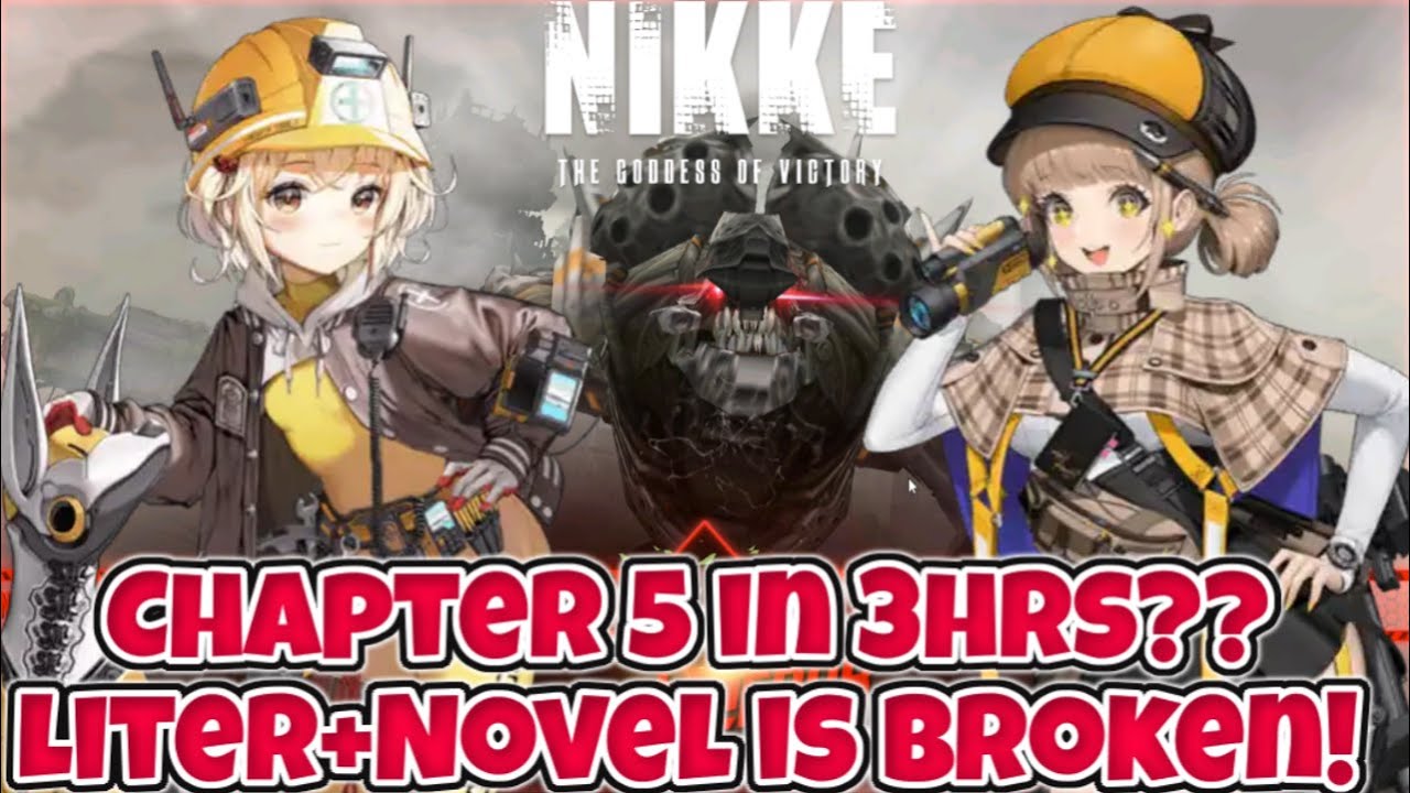 Chapter 5 in 3-Hrs.??? Liter+Novel is Broken! [Nikke: Goddess of ...