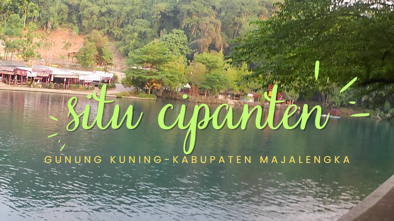 Eksplorasi Situ Cipanten: Menyaksikan Keindahan Gunung Kuning - YouTube