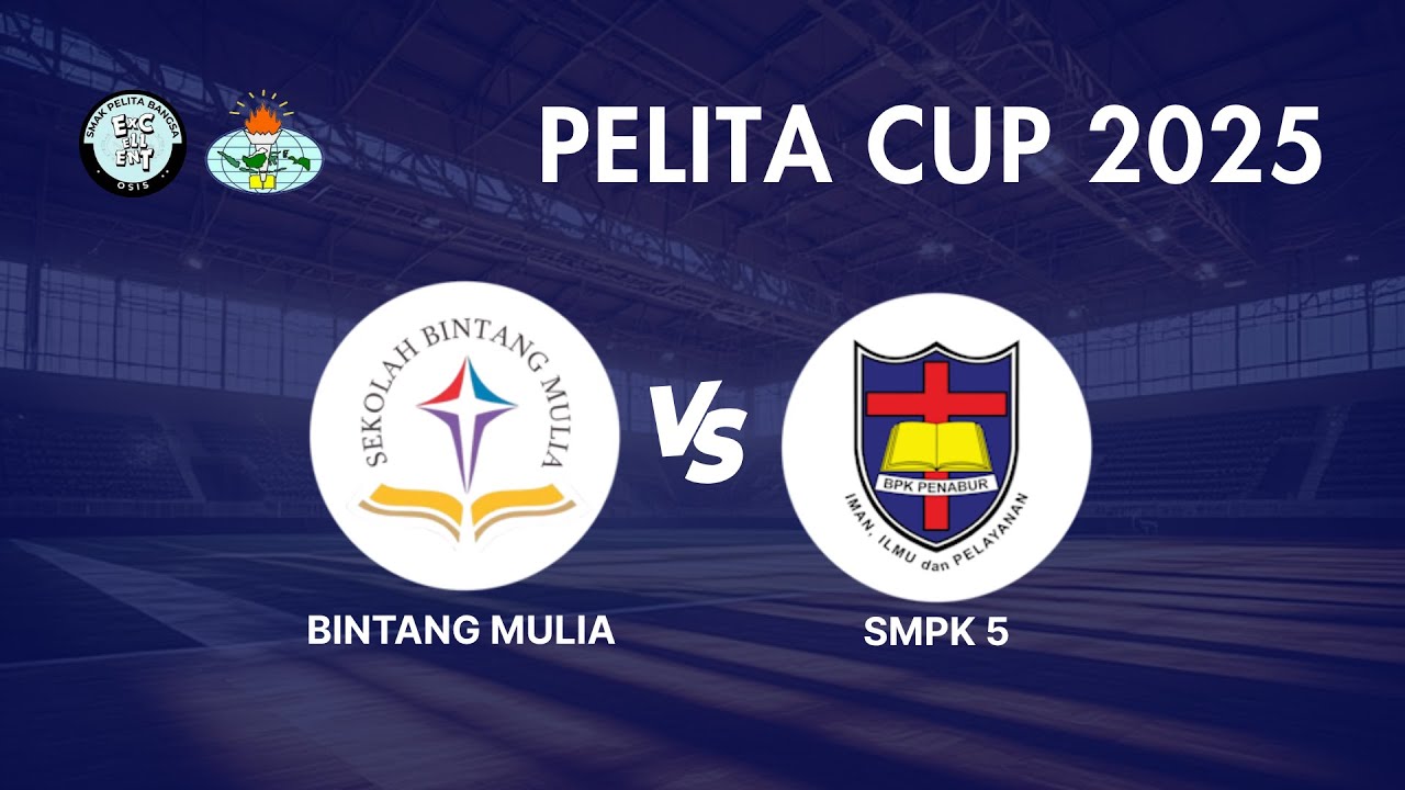 SMP BINTANG MULIA VS SMPK BPK 5 | PELITA CUP DAY 1 - YouTube