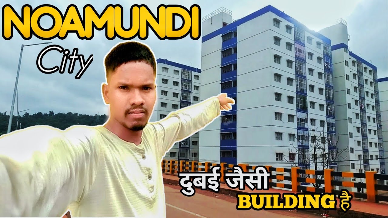 दुबई जैसी BUILDING NOAMUNDI CITY || PURTY BROTHER VLOG - YouTube