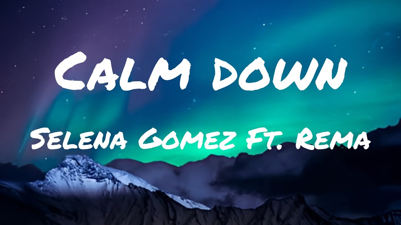 Selena Gomez - Calm Down Ft.Rema - YouTube