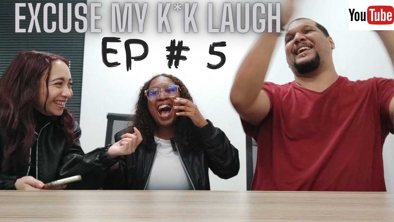 Excuse My K*k Laugh | Episode 5 | - YouTube