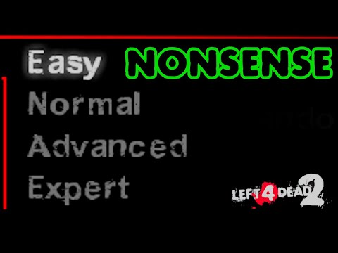 Left 4 Dead 2 Difficulty Settings are NONSENSE
