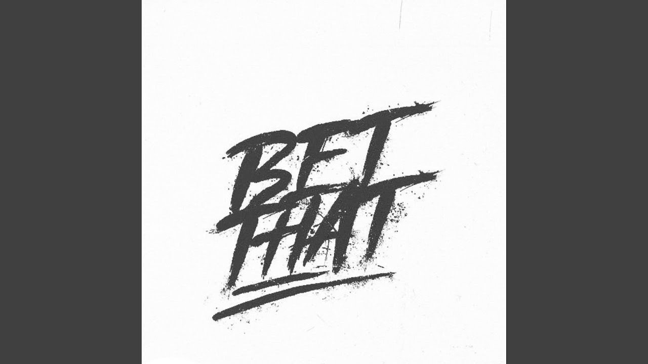 Bet That - YouTube
