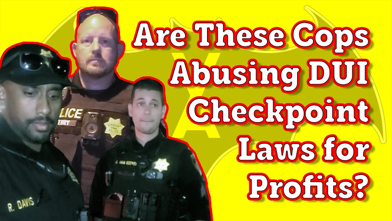 Cops Abusing the DUI Checkpoint Law | COP WATCH FIRST AMENDMENT AUDIT ...