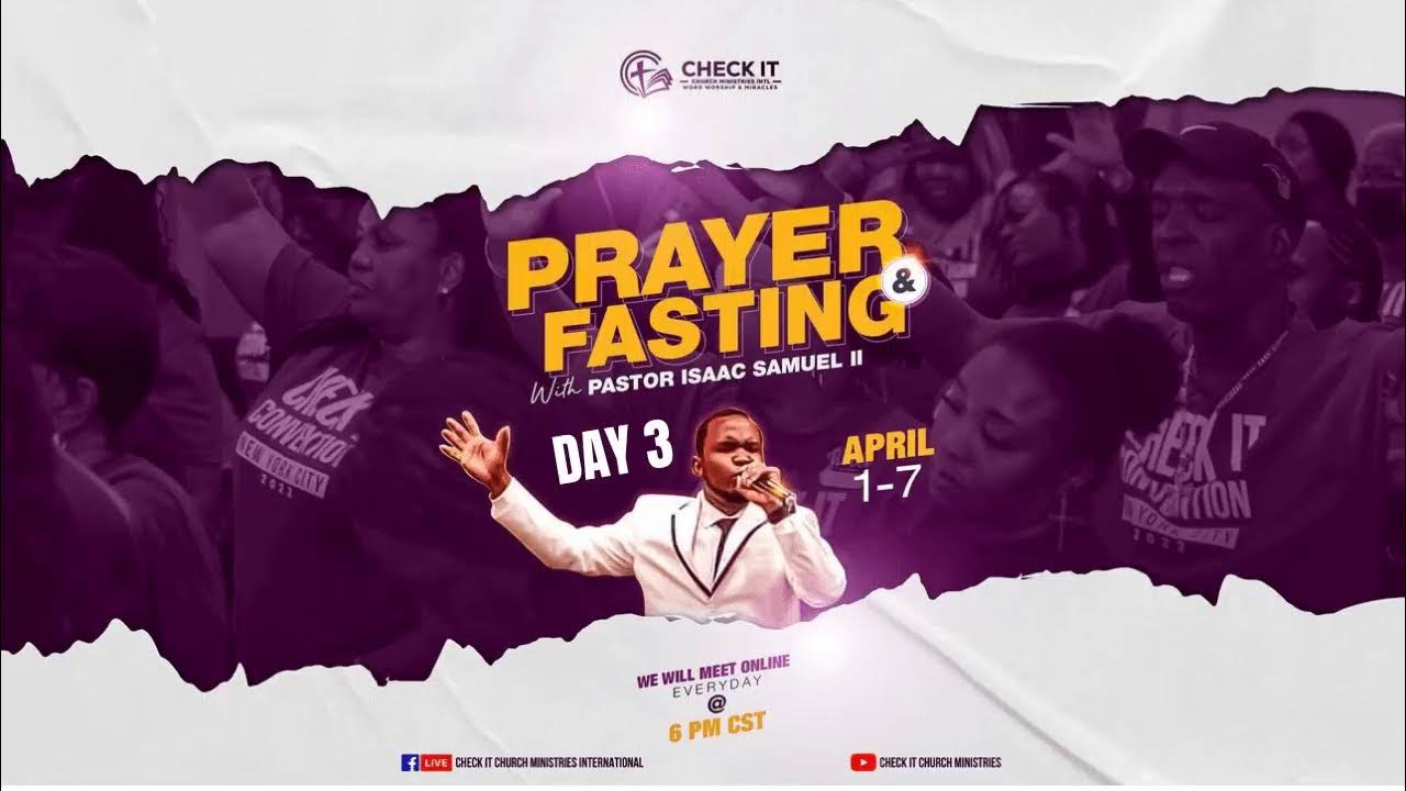 Day 3 | 7 Days of Prayer and Fasting| Pastor Isaac Samuel II - YouTube