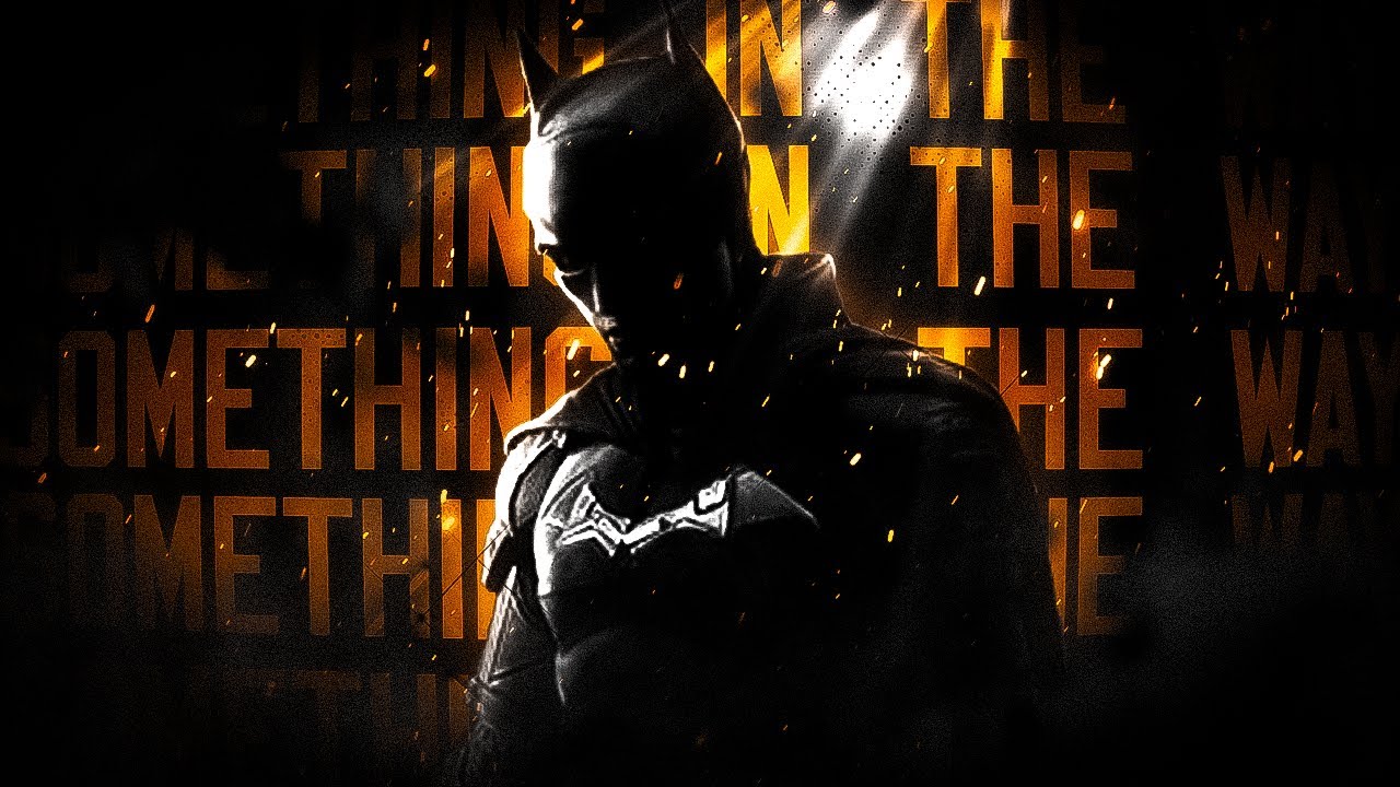 𝐒𝐎𝐌𝐄𝐓𝐇𝐈𝐍𝐆 𝐈𝐍 𝐓𝐇𝐄 𝗪𝗔𝗬 | The Batman Edit 🦇 - YouTube