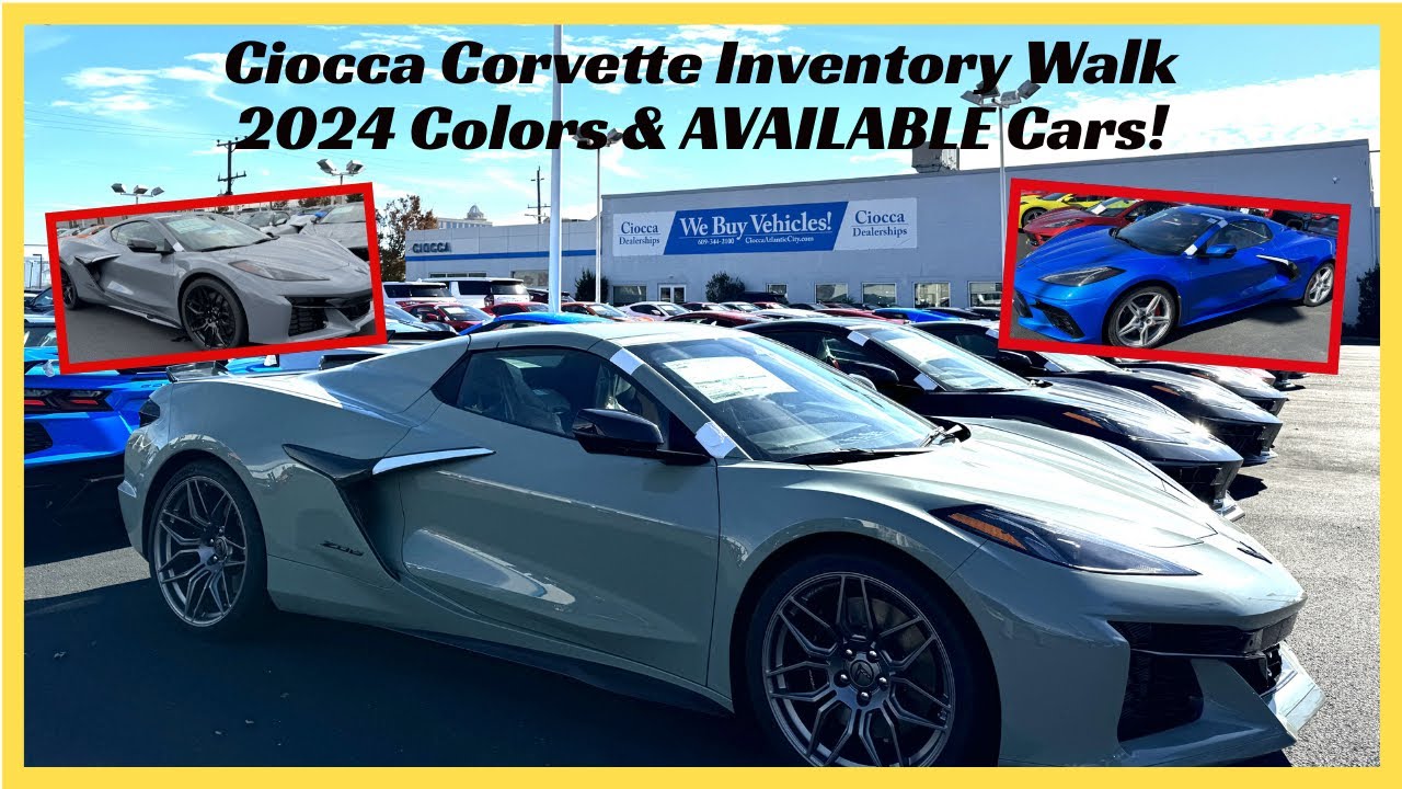 Ciocca Corvette Inventory Walk - 2024 Colors and Available 2023's ...