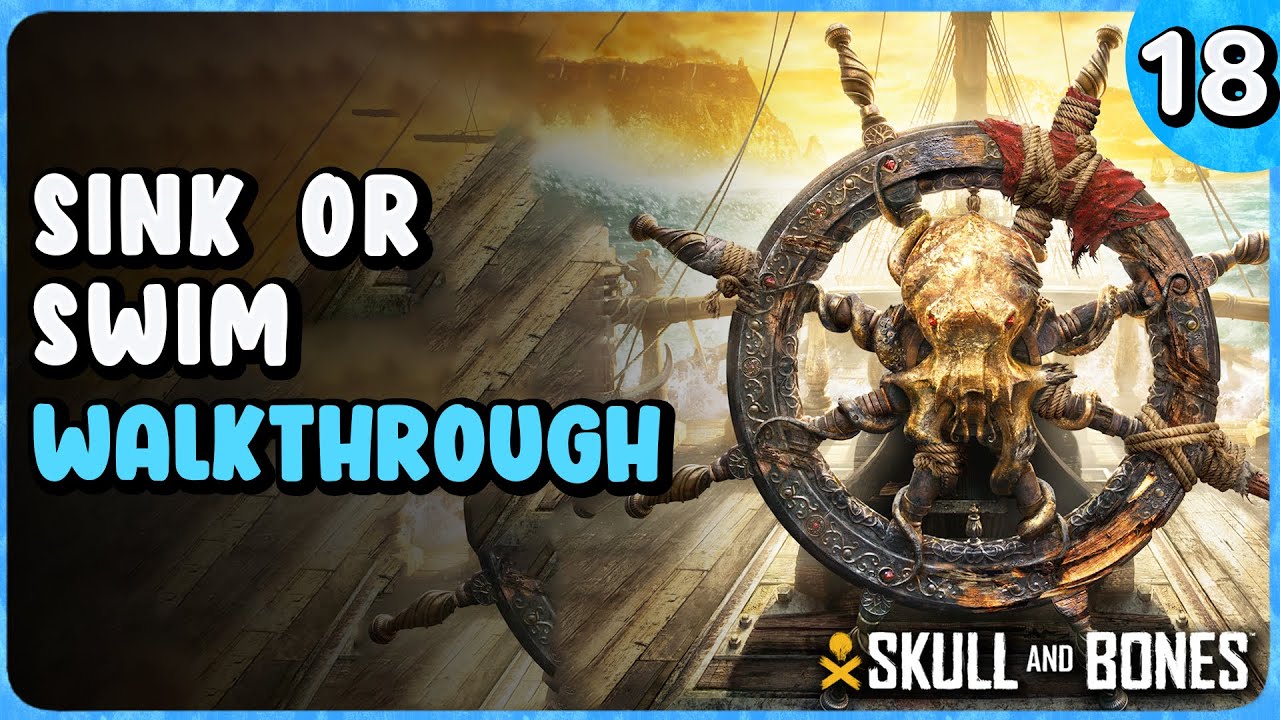 Sink Or Swim (Contract) | Skull And Bones Walkthrough 18 - YouTube