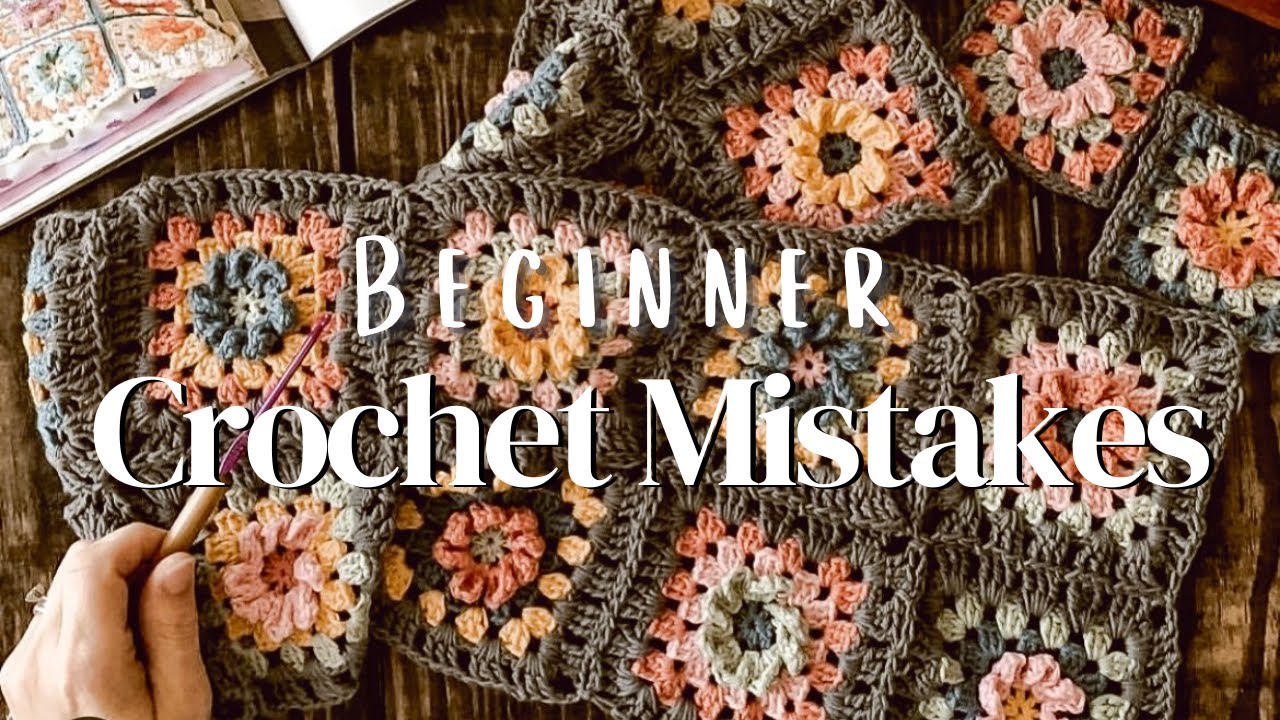 Don't Make These Beginner Crochet Mistakes {I've Made Them All!} 💛 ...