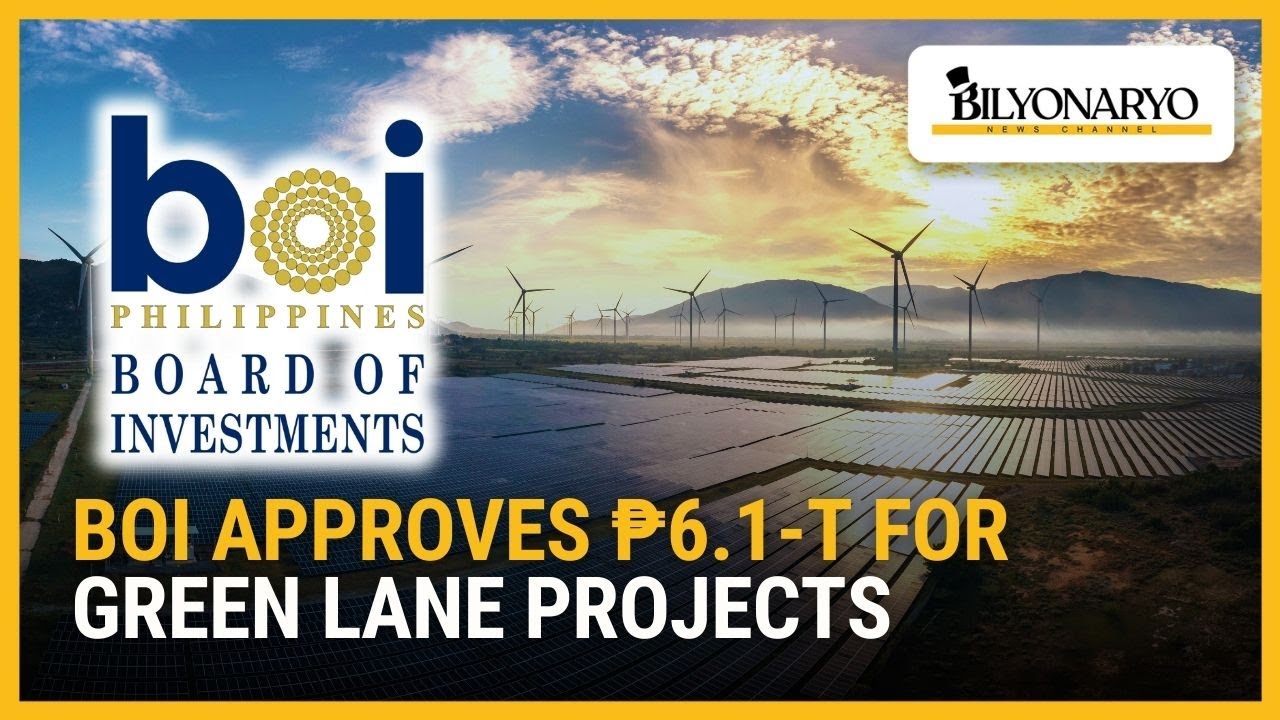BOI approves ₱6.1 trillion for Green Lane projects | Business 360 - YouTube