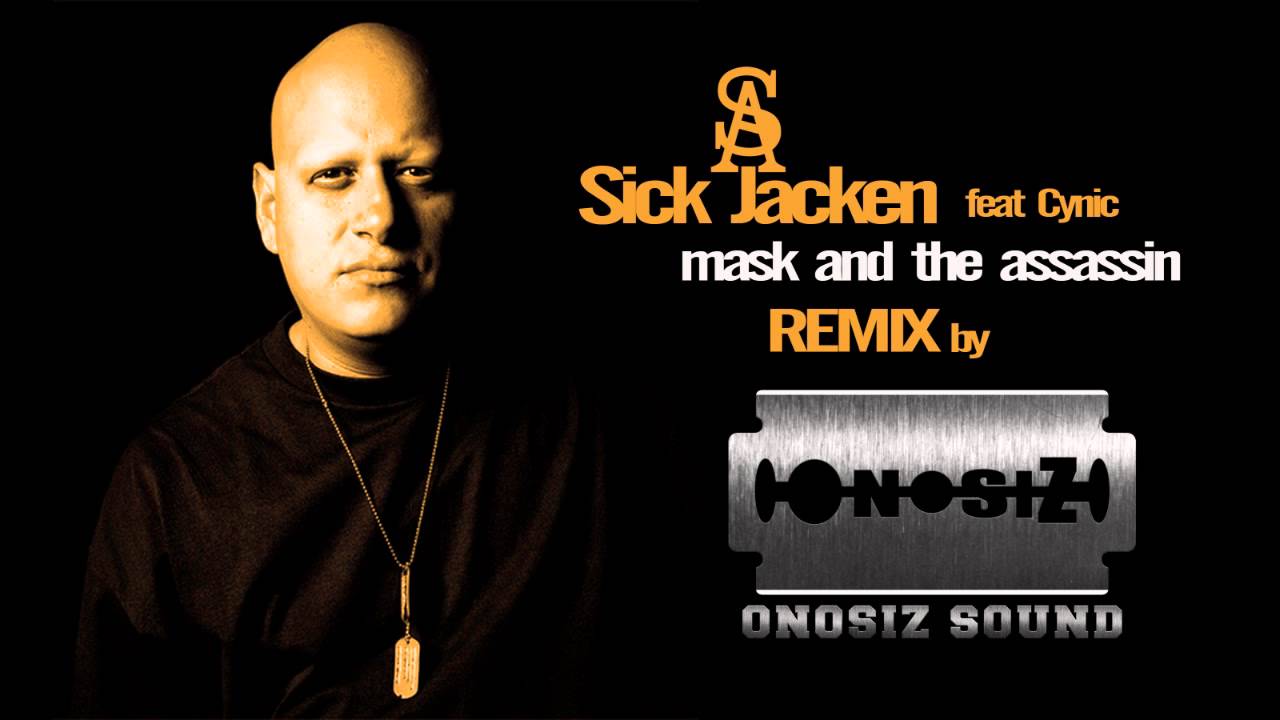 Sick Jacken feat Cynic-mask and the assassin (Onosiz Sound remix) - YouTube