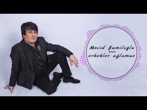 Mecid Shamiloglu_-_erkekler aglamaz