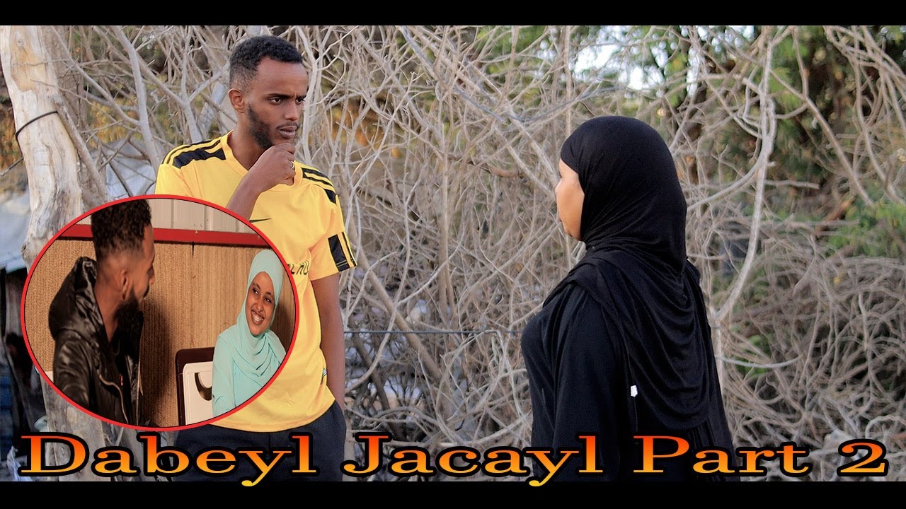 Dabeyl Jacayl Part 2 2023 - YouTube