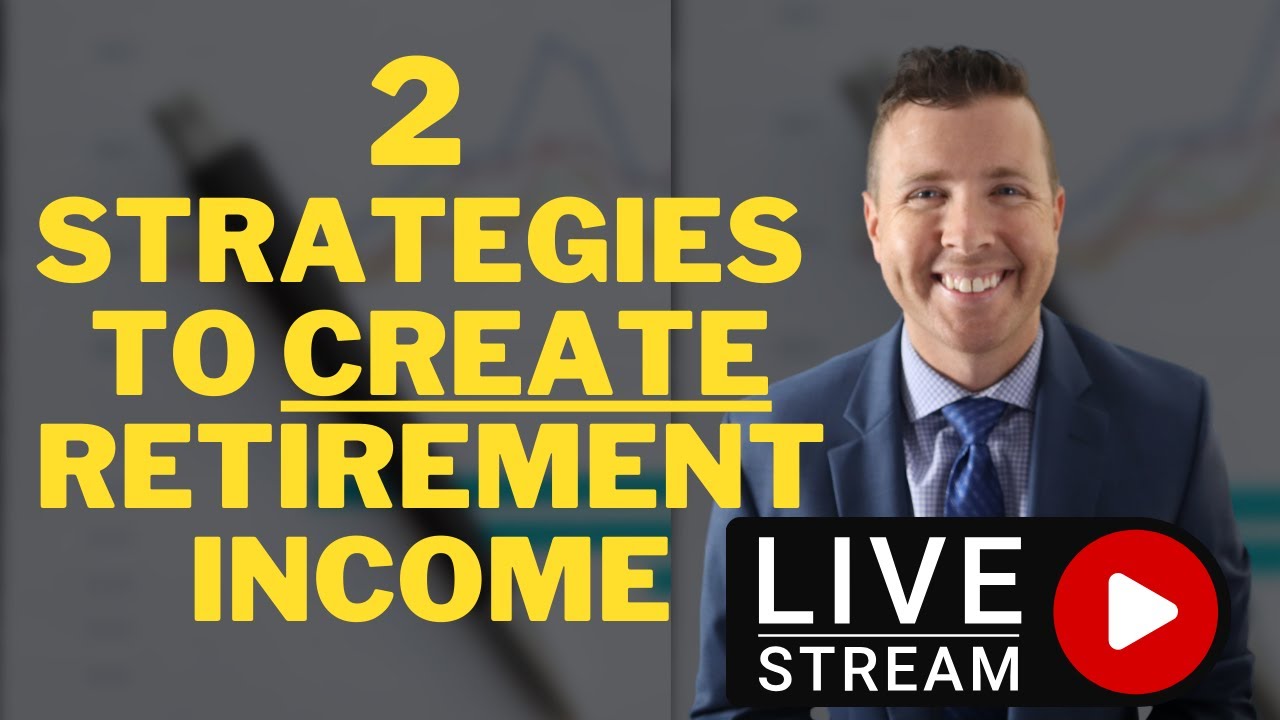 2 Strategies to CREATE Retirement Income || Retirement Income Streams ...