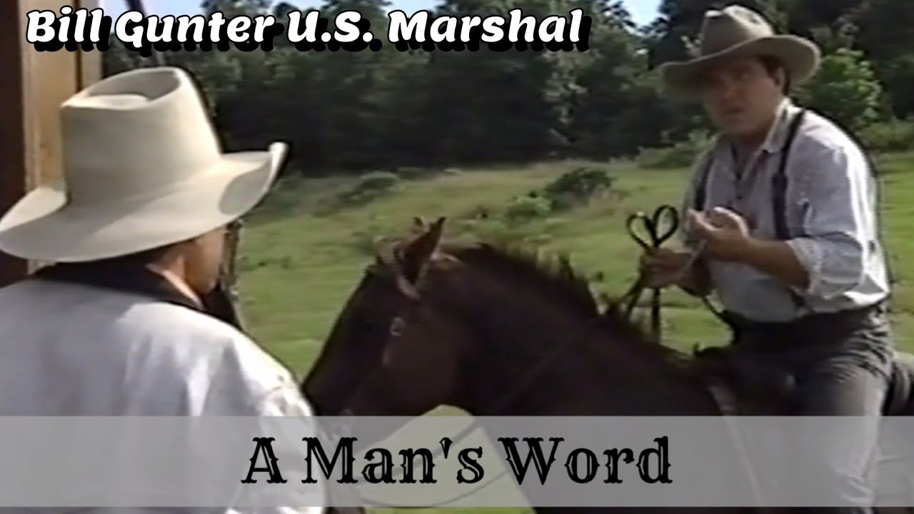 A Man's Word | Bill Gunter U.S. Marshal - YouTube