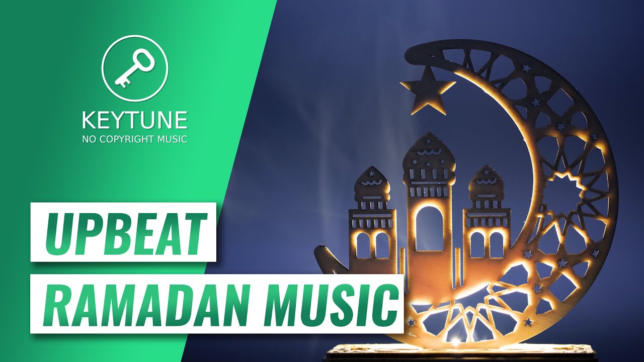 Uplifting Ramadan Background Music | Ramadhan & Eid Mubarak BGM 2021 ...