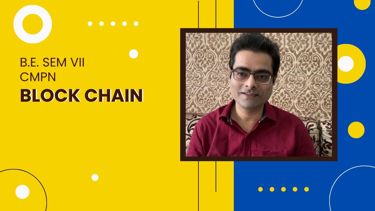 B E- Sem VII (CMPN) - Block Chain Regular Batches - YouTube