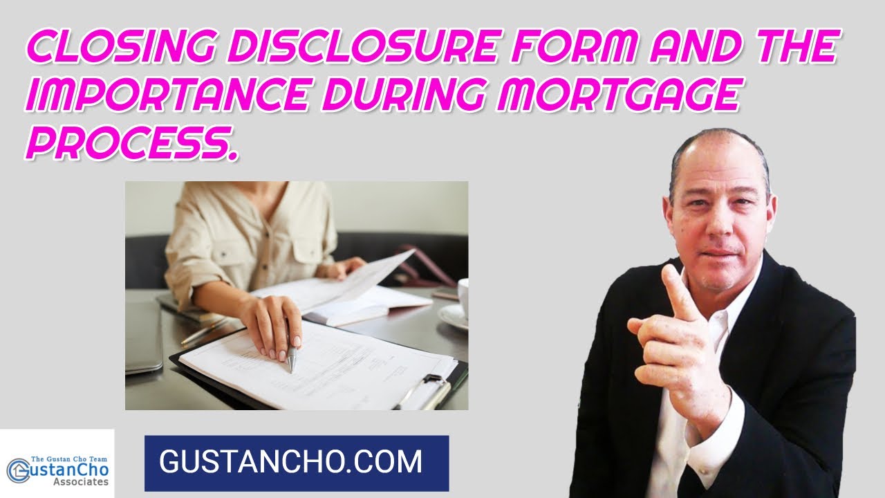 Closing Disclosure Form And The Importance During Mortgage Process