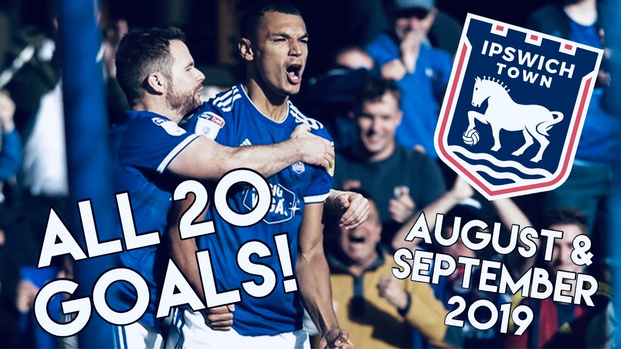 IPSWICH GOALS AUGUST & SEPTEMBER 2019 - YouTube